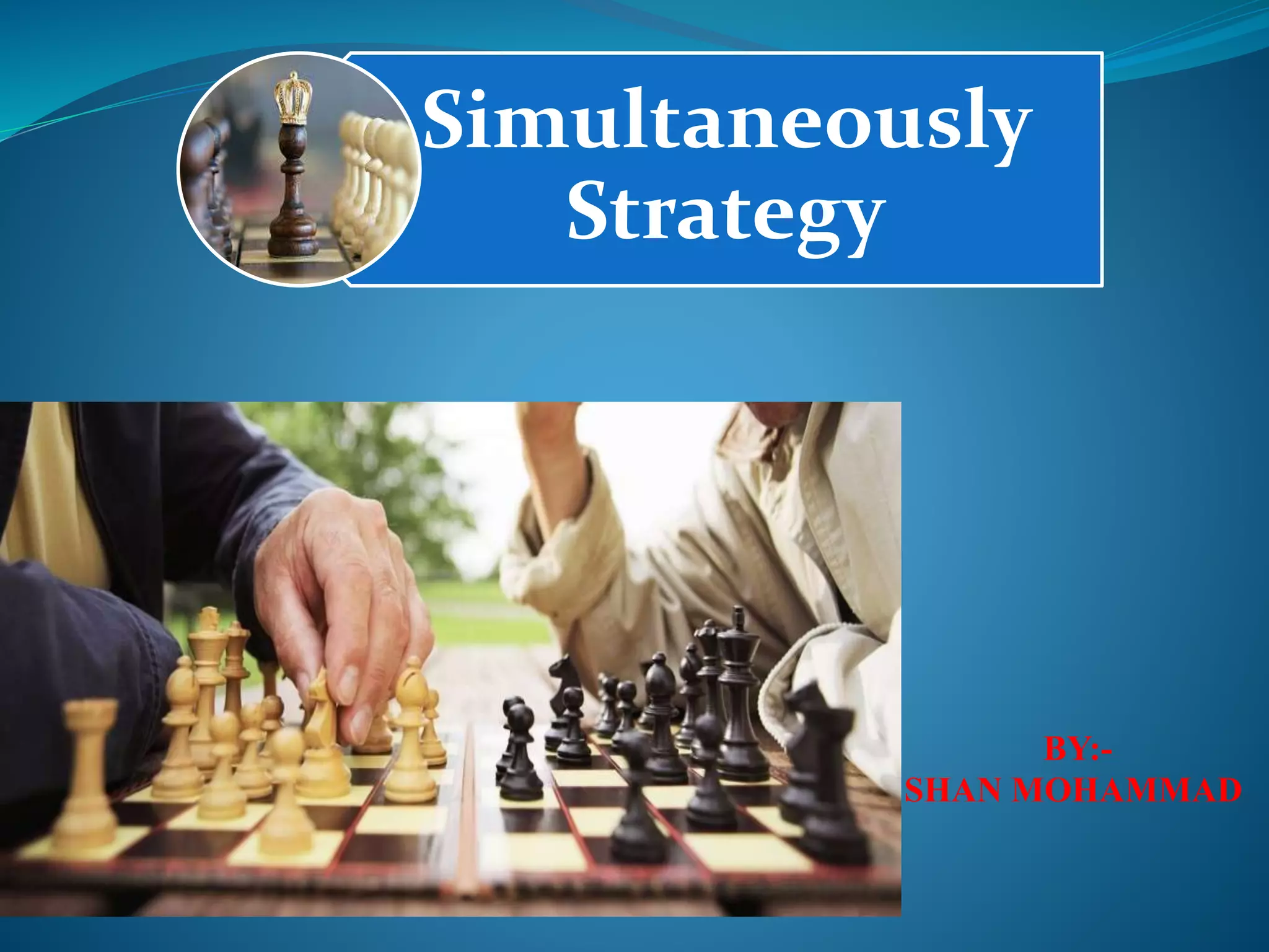 Simultaneous strategy | PPT