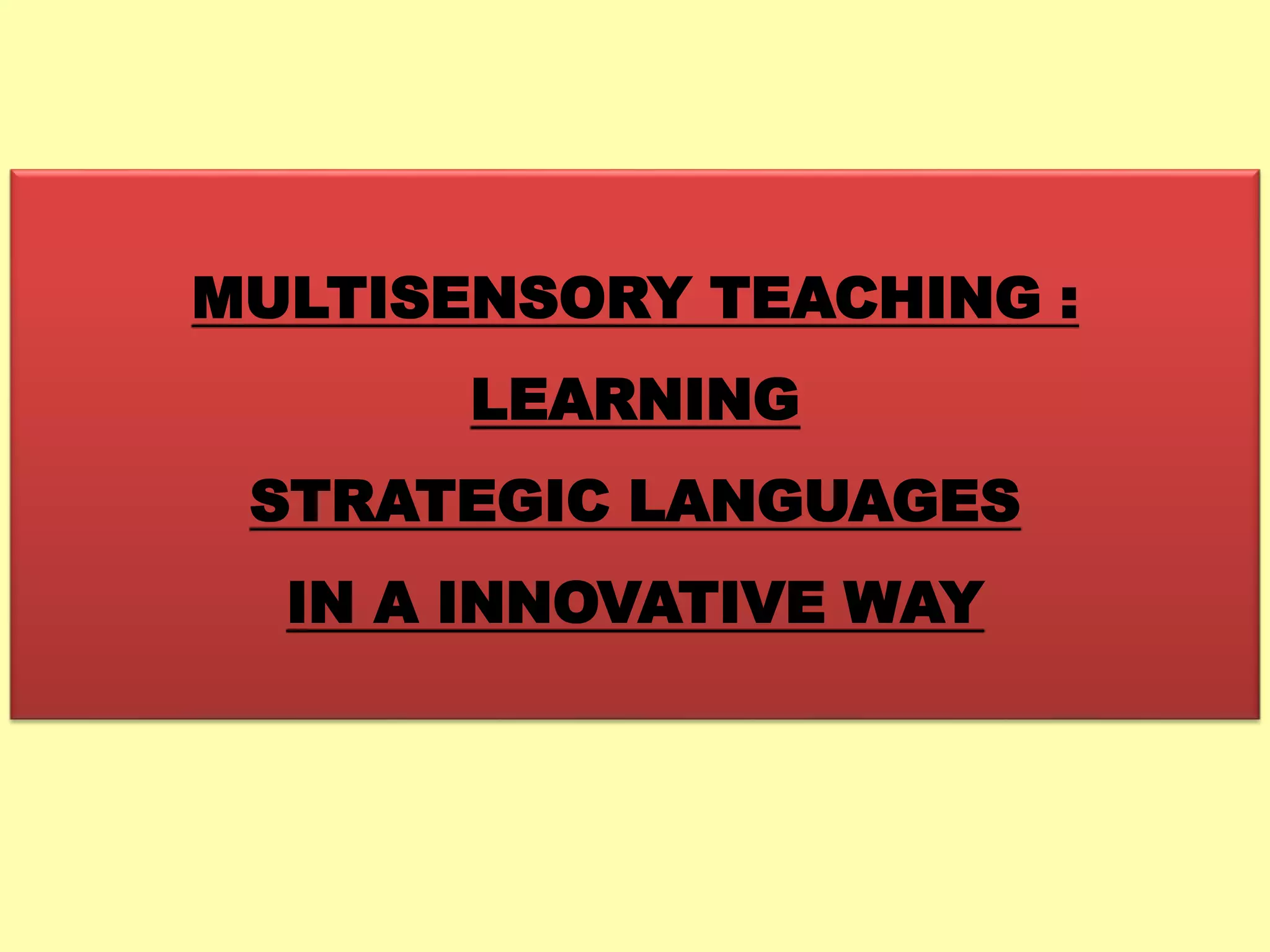 Multisensory Teaching : Learning in a innovative way | PPTX