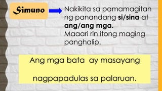 Simuno at Panaguri kahulugan at kahalagahan | PPTX