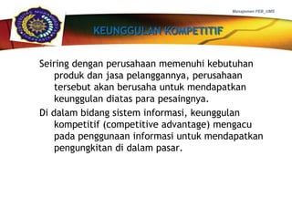 SISTEM INFORMASI UNTUK KEUNGGULAN KOMPETITIF | PPTX