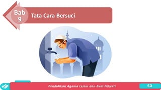 PAI SD 1_BAB 9. pendidikan agama islam tentang bersuci | PPTX