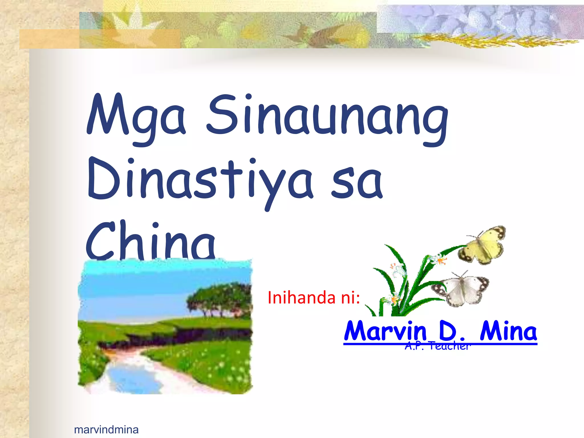 Mga Sinaunang Dinastiya sa China | PPT