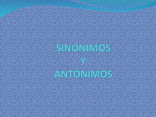 sinónimos y antónimos tercer grado de secundaria.ppt