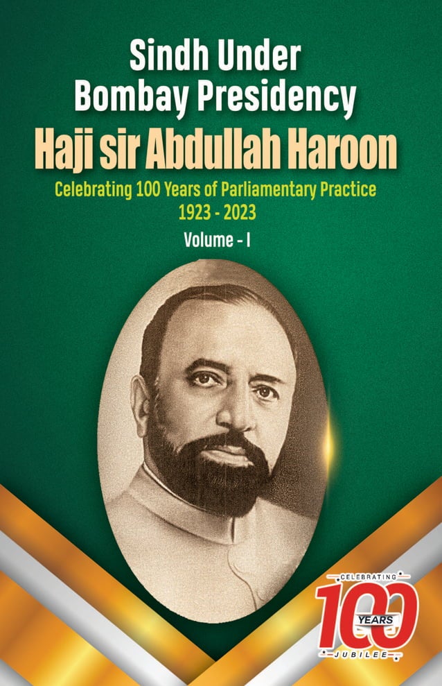 SINDH UNDER BOMBAY PRESIDENCY-SIR HAJI ABDULLAH HAROON IN BOMBAY ...
