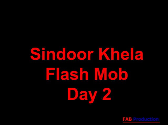 Sindoor Khela Flash Mob.Day 2 | PPTX