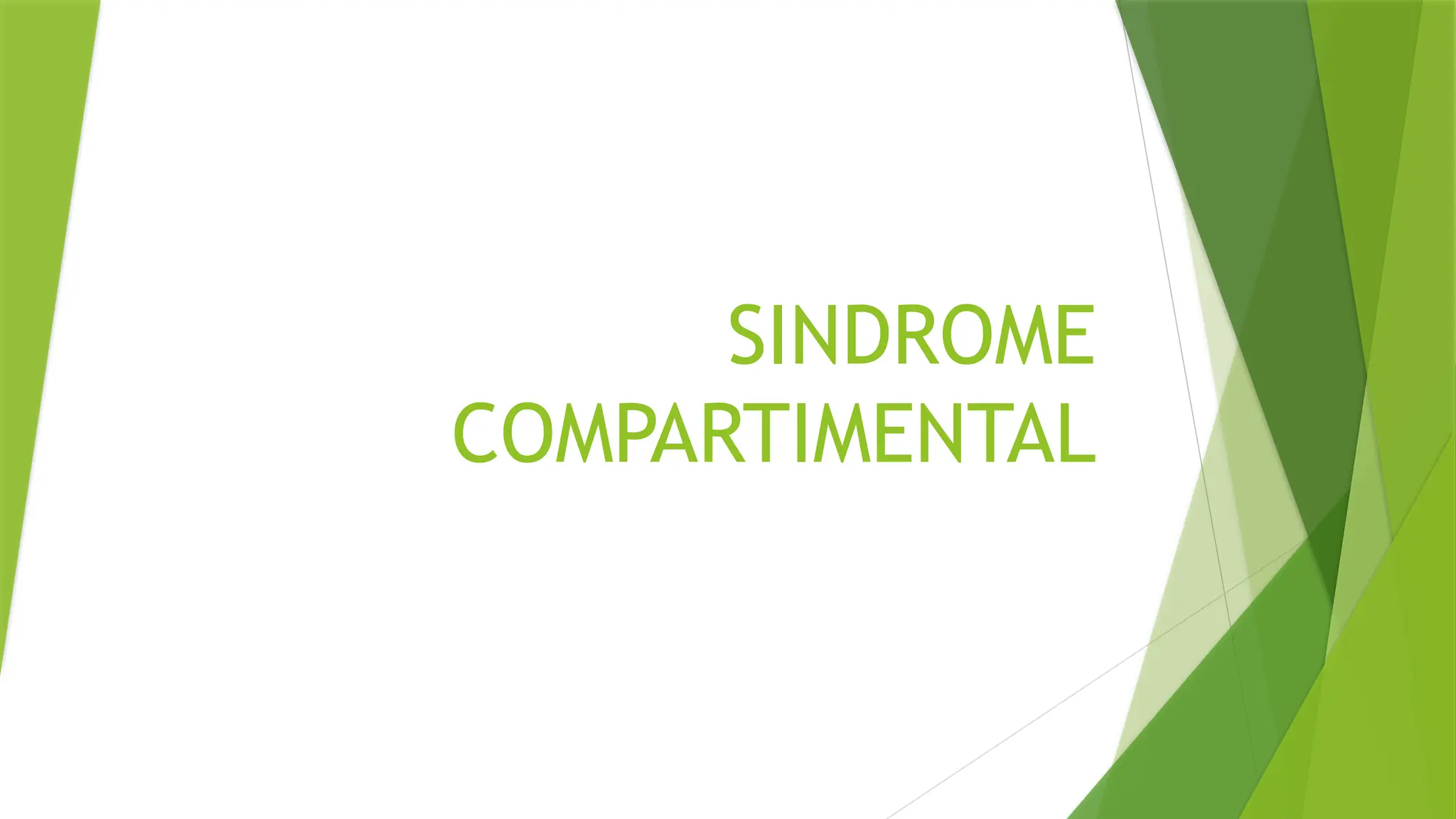 SINDROME COMPARTIMENTAL y sus complicaciones.pptx