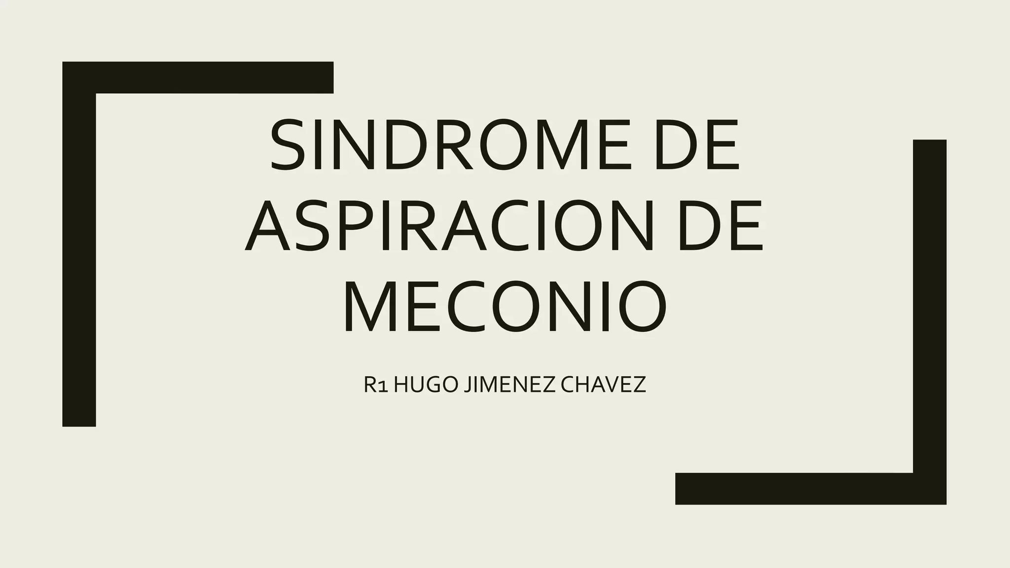 Sindrome de aspiracion de meconio | PPTX