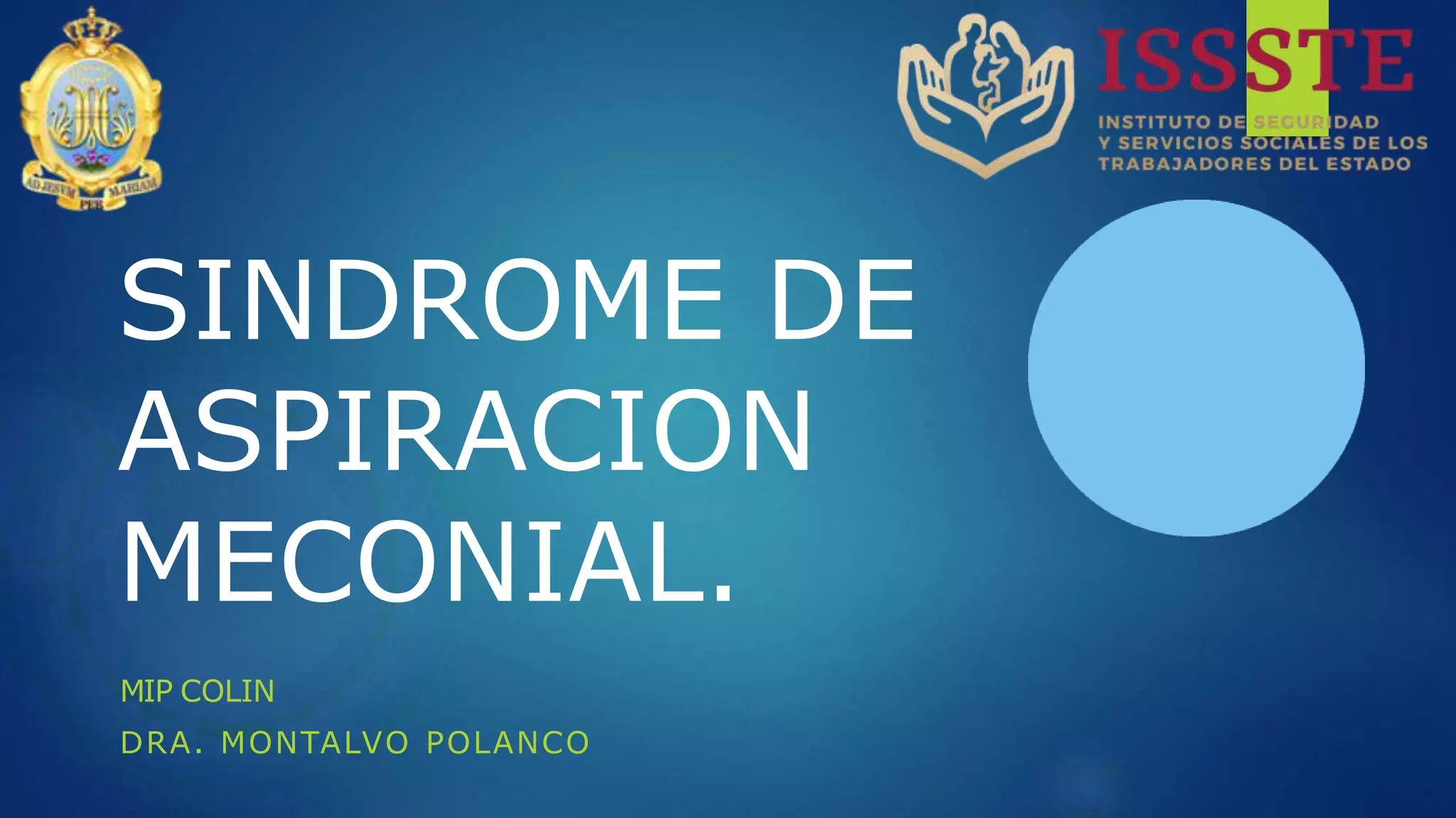 SINDROME DE ASPIRACION MECONIAL 08.11.2022.pptx