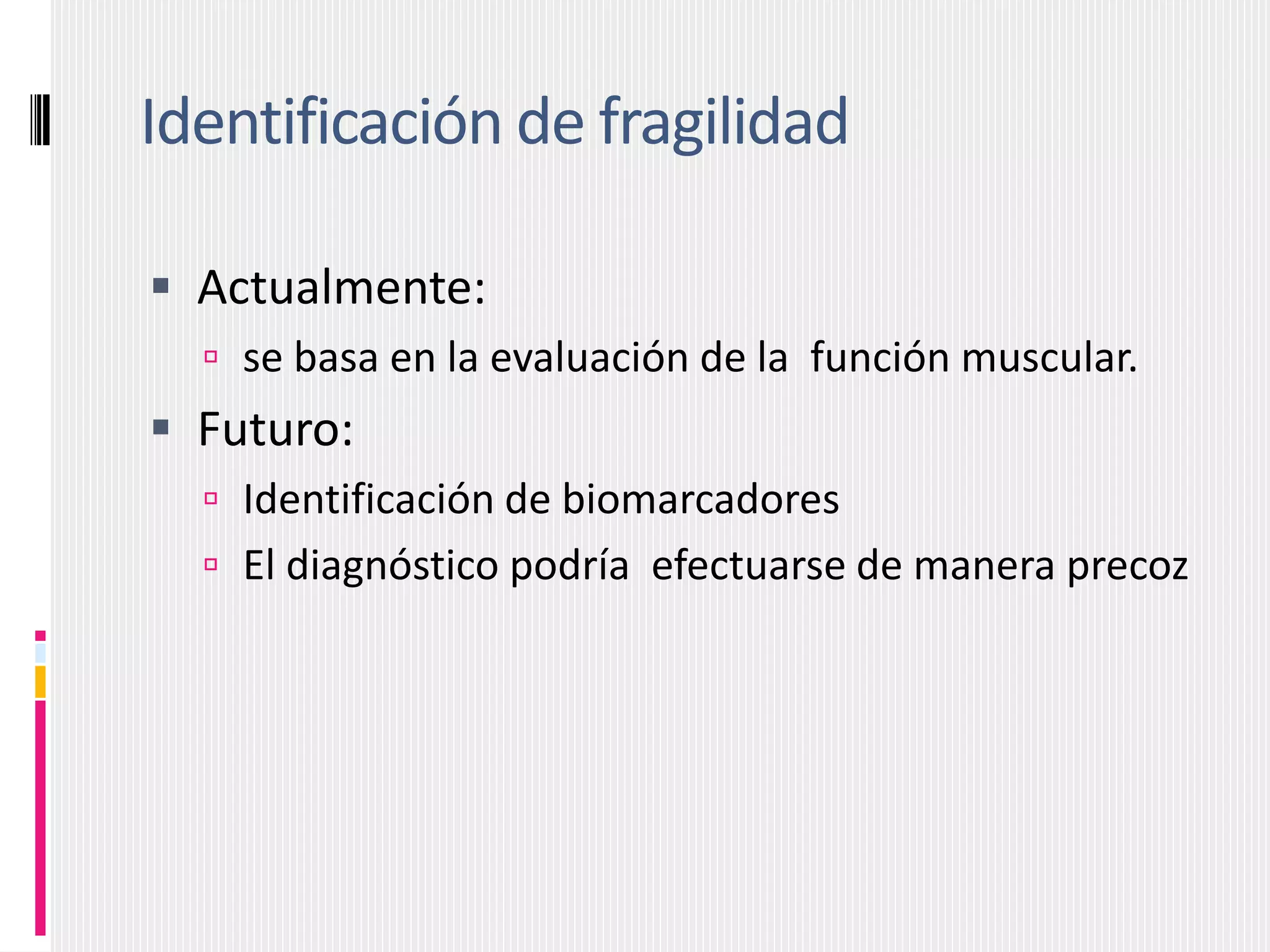 Síndrome de fragilidad en el anciano | PPTX