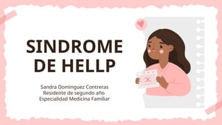 SINDROME DE HELLP PATOLOGÍA GINECÓLOGICA | PPTX