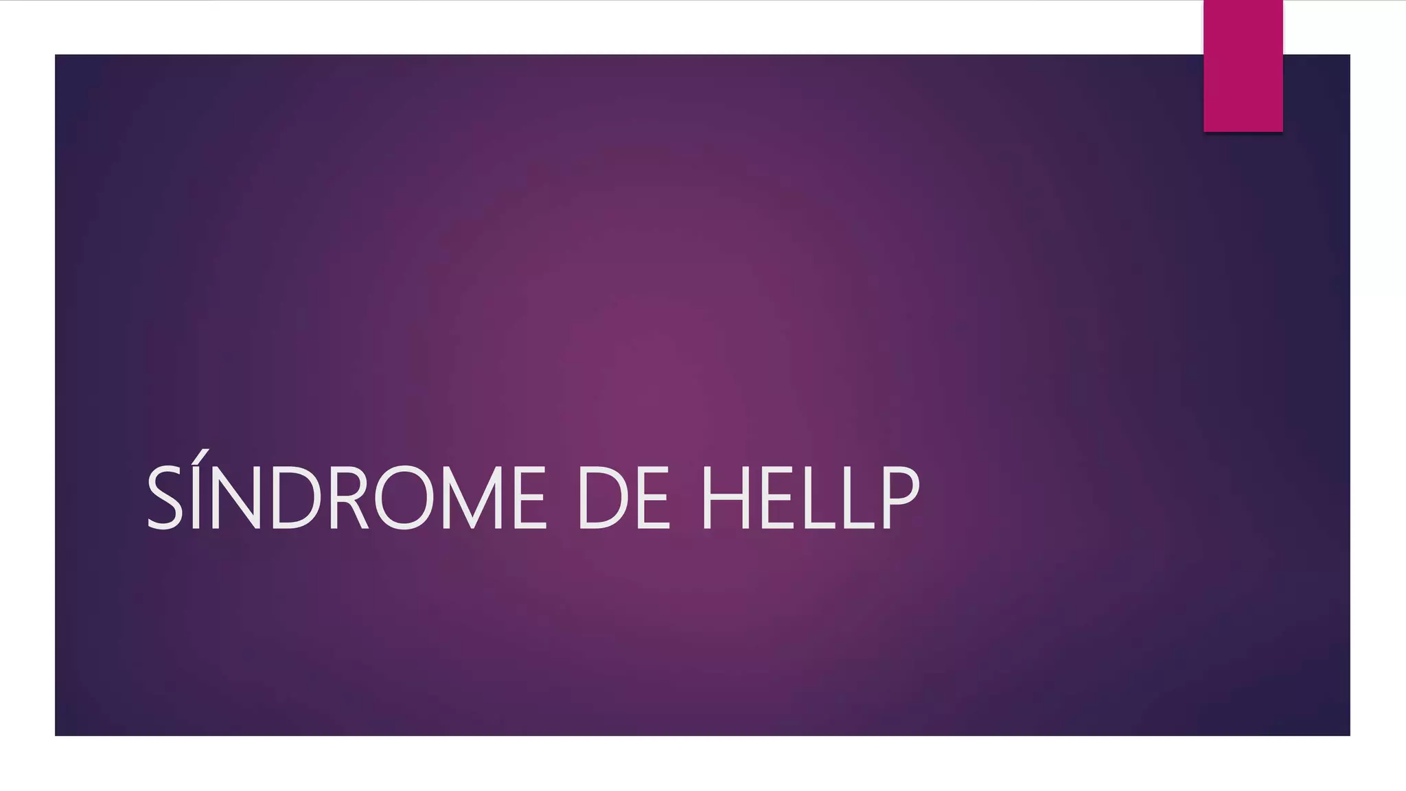 Sindrome de hellp | PPTX
