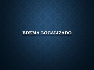 Sx edematoso Sx edematoso síndrome edematoso emsindrome e | PPTX