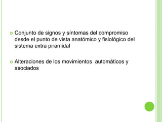 Sindrome extrapiramidal | PPTX