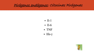 fisiopatología de la fiebre | PPTX