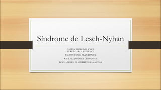 SÍNDROME LESCH NYHAN trastorno hereditario | PDF