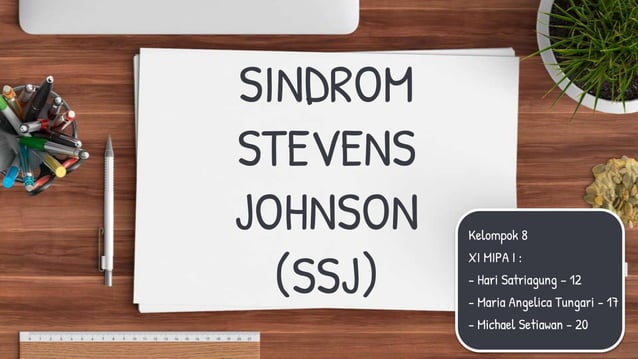 Sindrom Stevens Johnson (SSJ) | PPT