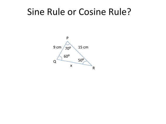 Sine rule or cosine rule | PPTX