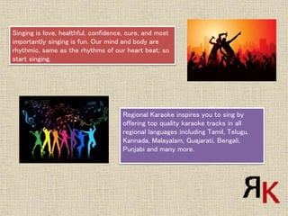 Sing along the karaoke tracks in all regional languages | PPT