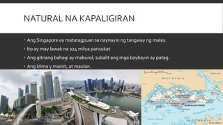 Singapore (Tagalog Version) | PPTX