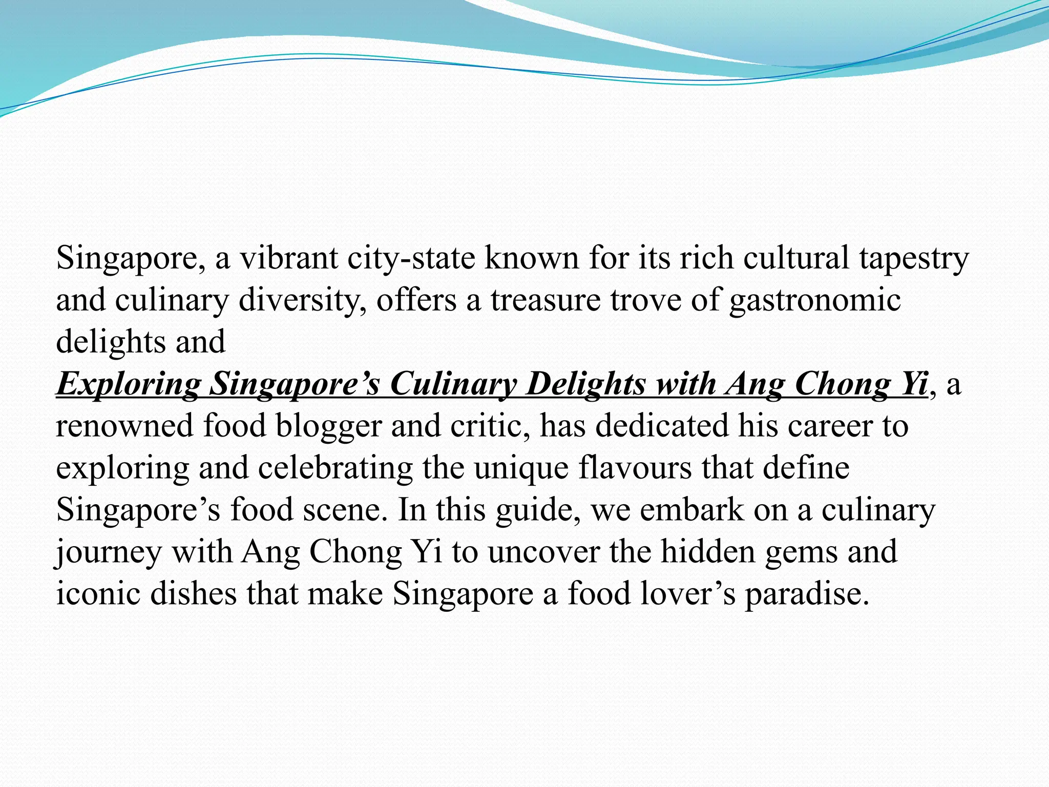 Singapore’s Culinary Gems: Discovering Delights with Ang Chong Yi | PPT