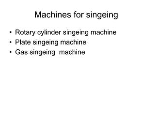Singeing | PPTX