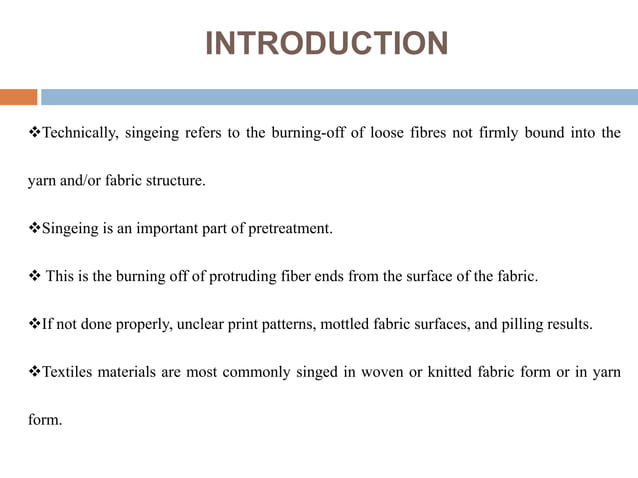 Singeing of fabrics and yarns | PPTX