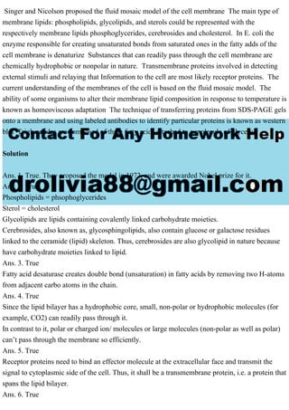 Singer and Nicolson proposed the fluid mosaic model of the cell membr ...
