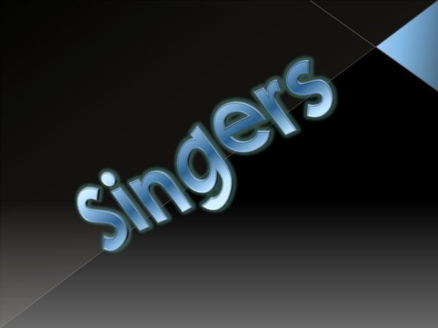 Singers | PPT