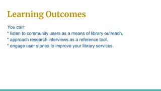 Listening to Community Users in Academic Libraries.pptx