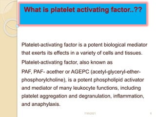 PLATELET ACTIVATING FACTORS: MECHANISM OF ACTION AND CLINICAL USES | PPTX
