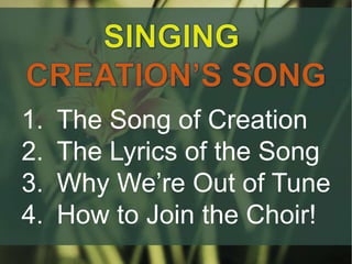 Singing Creation's Song | PPTX | Music | Entertainment