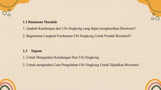 Produk Bioetanol Ubi Singkong Kelas 5J/Kel 3 .pptx