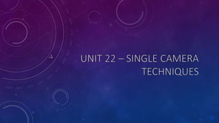 Single camera-techniques | PPT