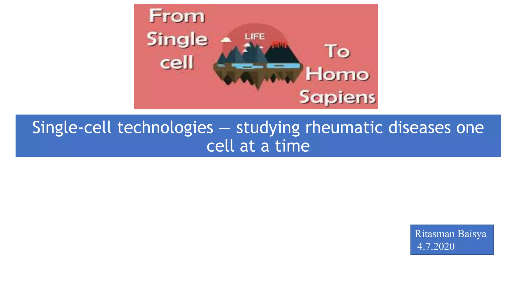 Single-cell technologies — studying rheumatic diseases one cell.pptx