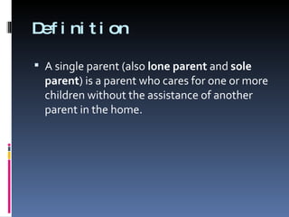 Single Parent Homes 2 | PPT | Parenting Children Aged 4-11 | Parenting