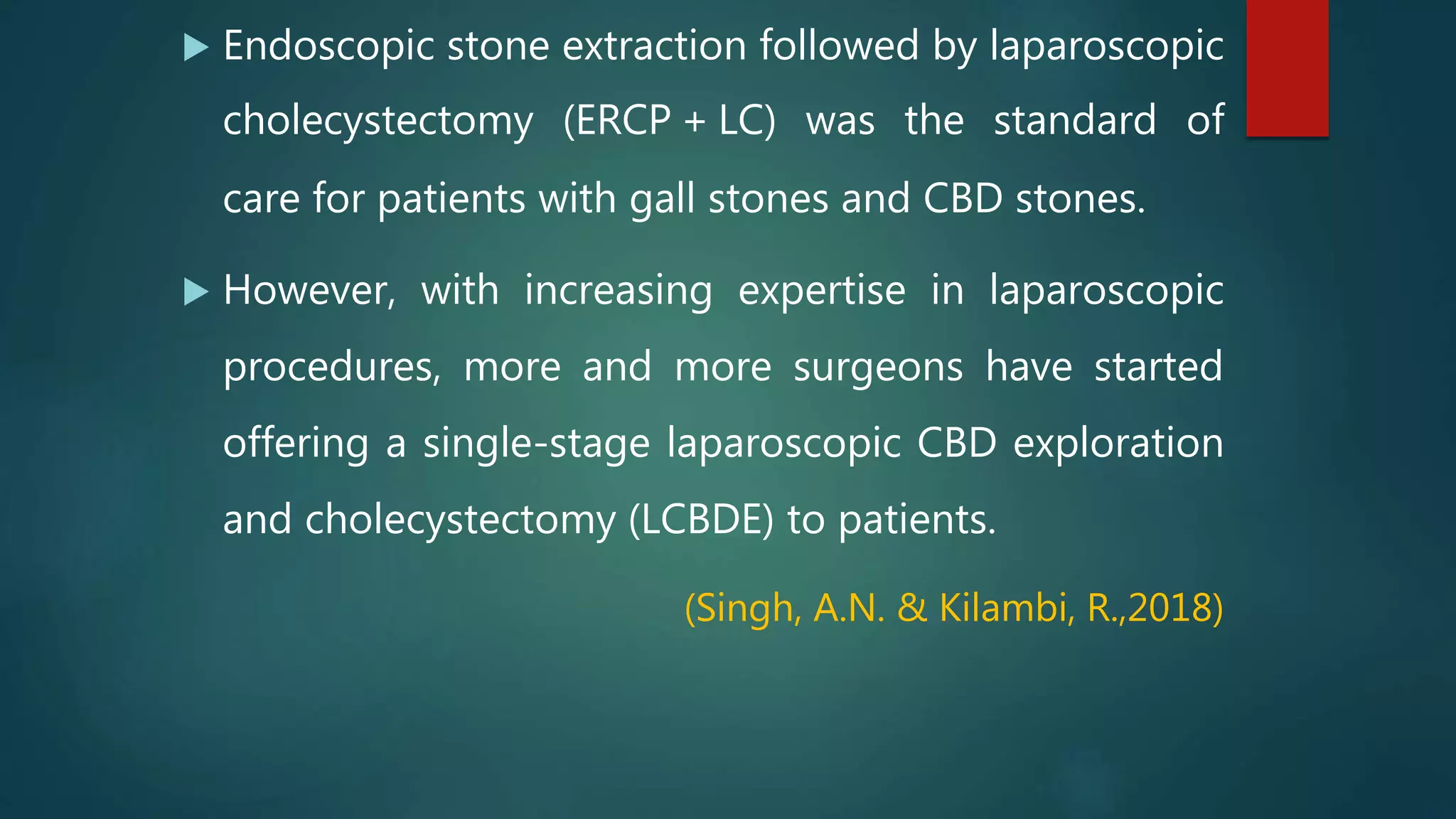 Single stage laparoscopic management for concomitant gallstones and ...