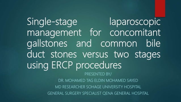 Single stage laparoscopic management for concomitant gallstones and ...