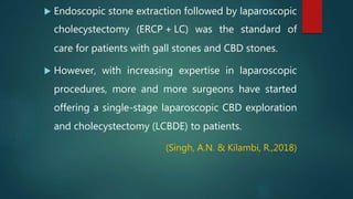 Single stage laparoscopic management for concomitant gallstones and ...
