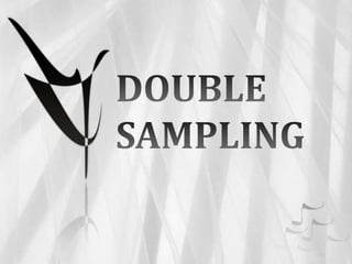 Single and double sampling | PPTX