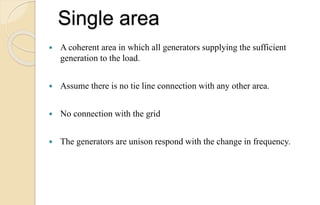 Single area load frequency control by using pi,fuzzy logic control1 | PPTX