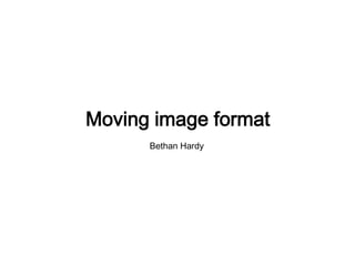 moving image formats | PPT