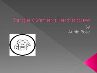 Single camera techniques | PPT