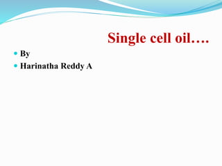 Single cell oil (SCO) | PPTX