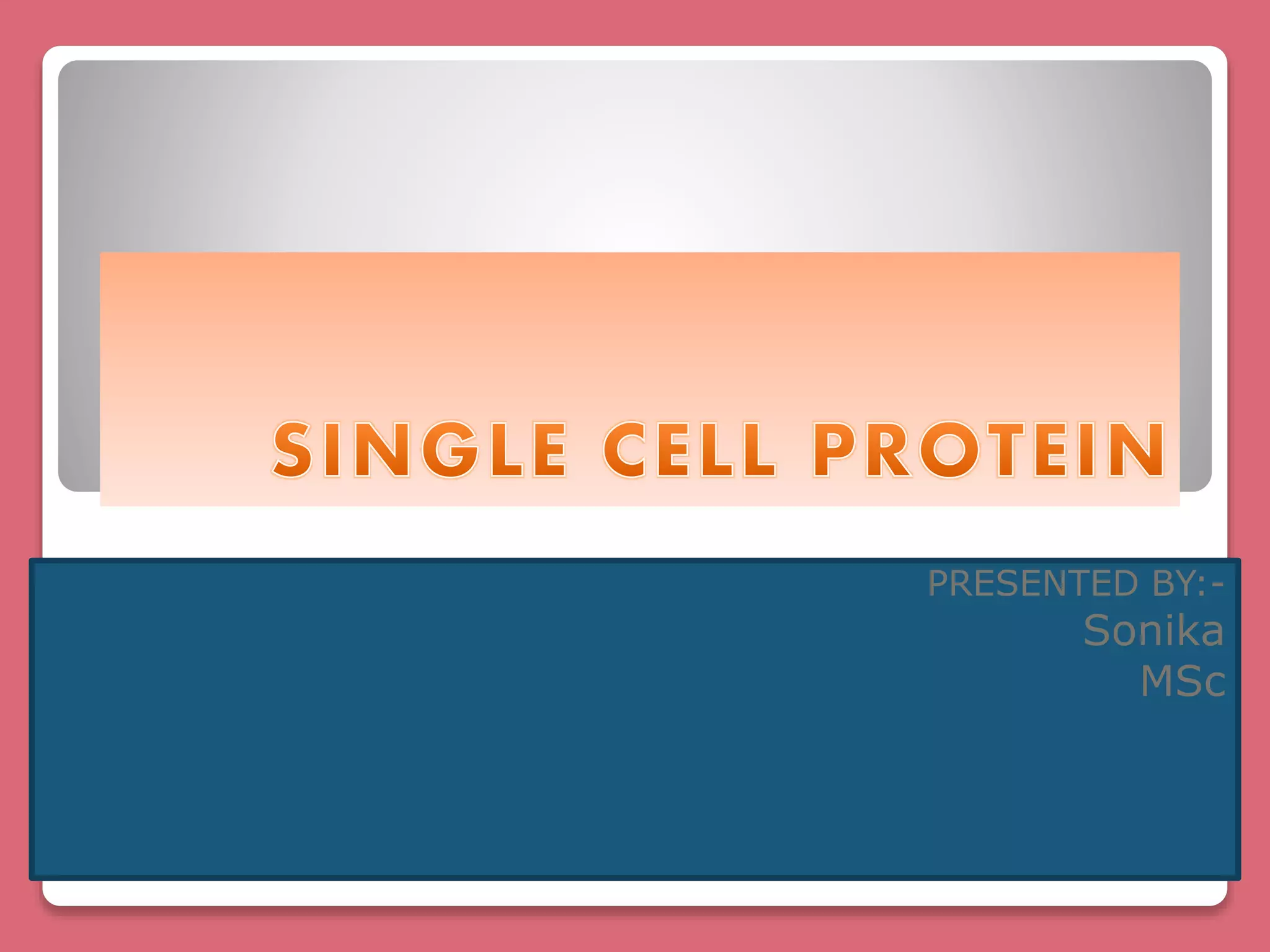 Single cell protein | PPTX