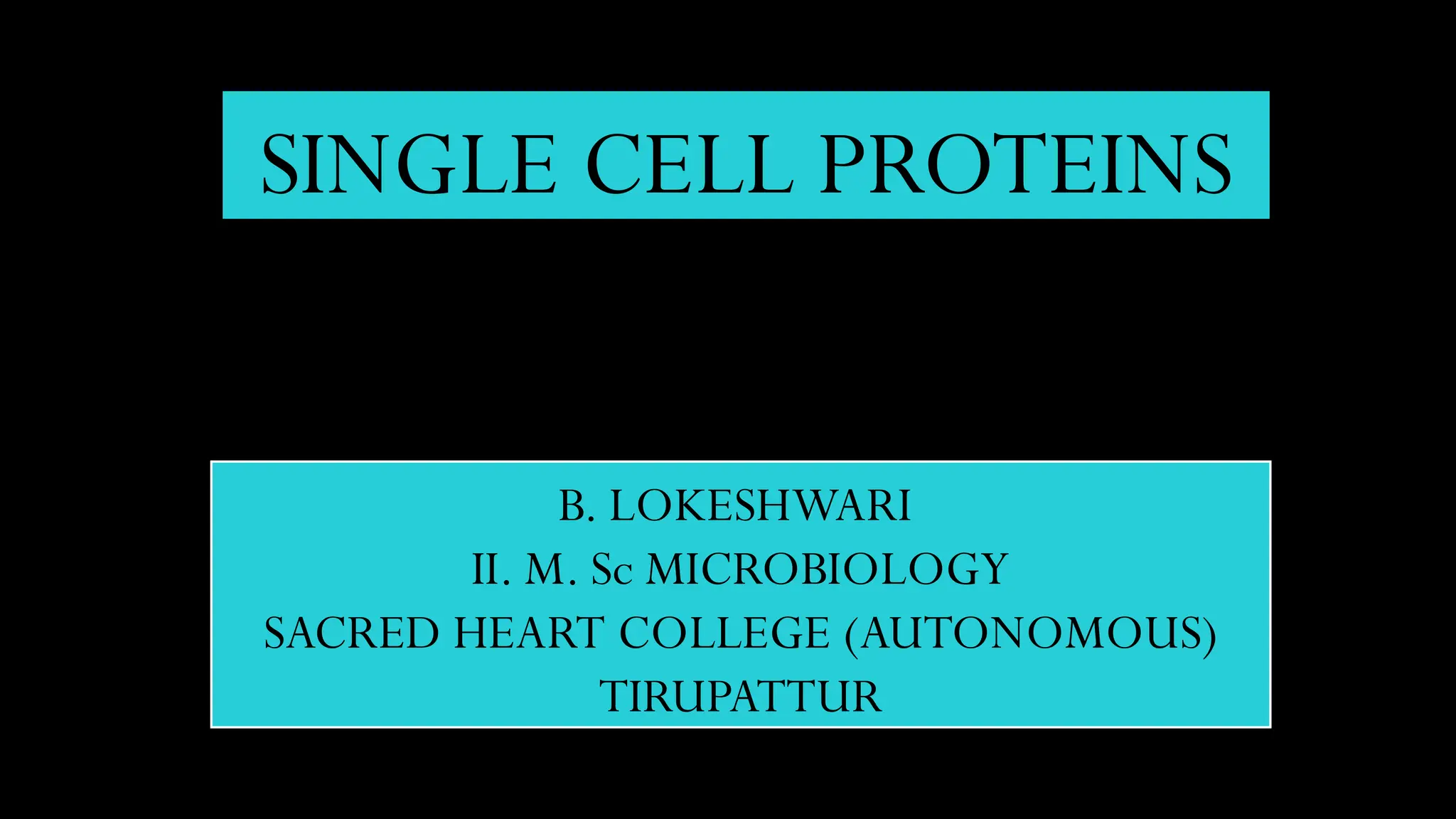 Single cell proteins and its production. | PPT