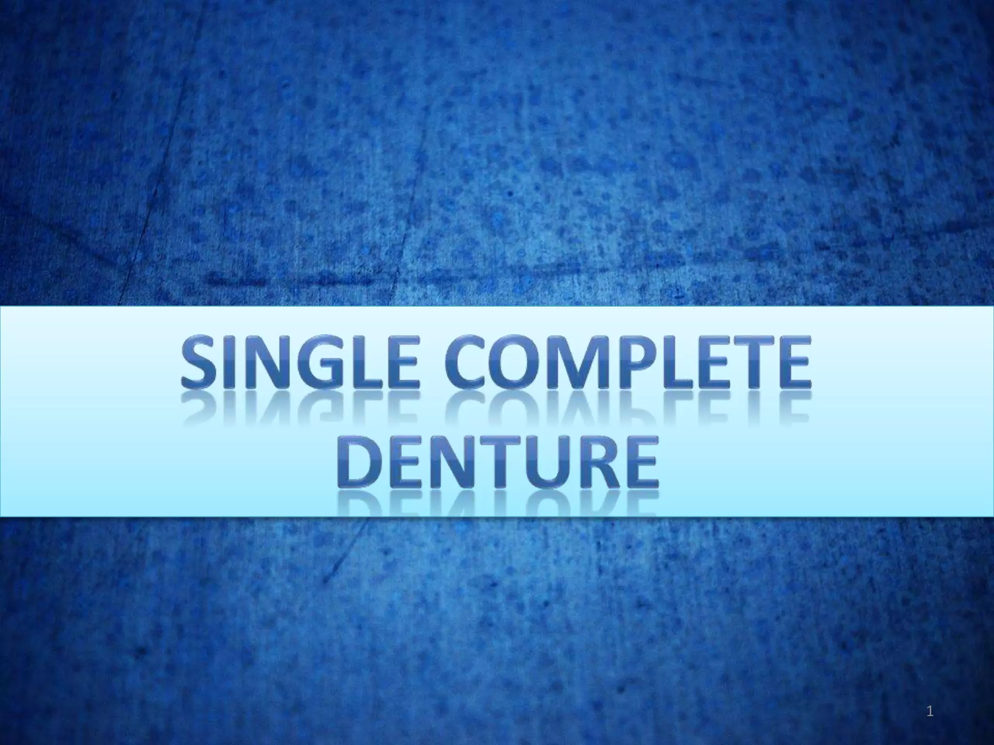 Single complete denture | PPTX