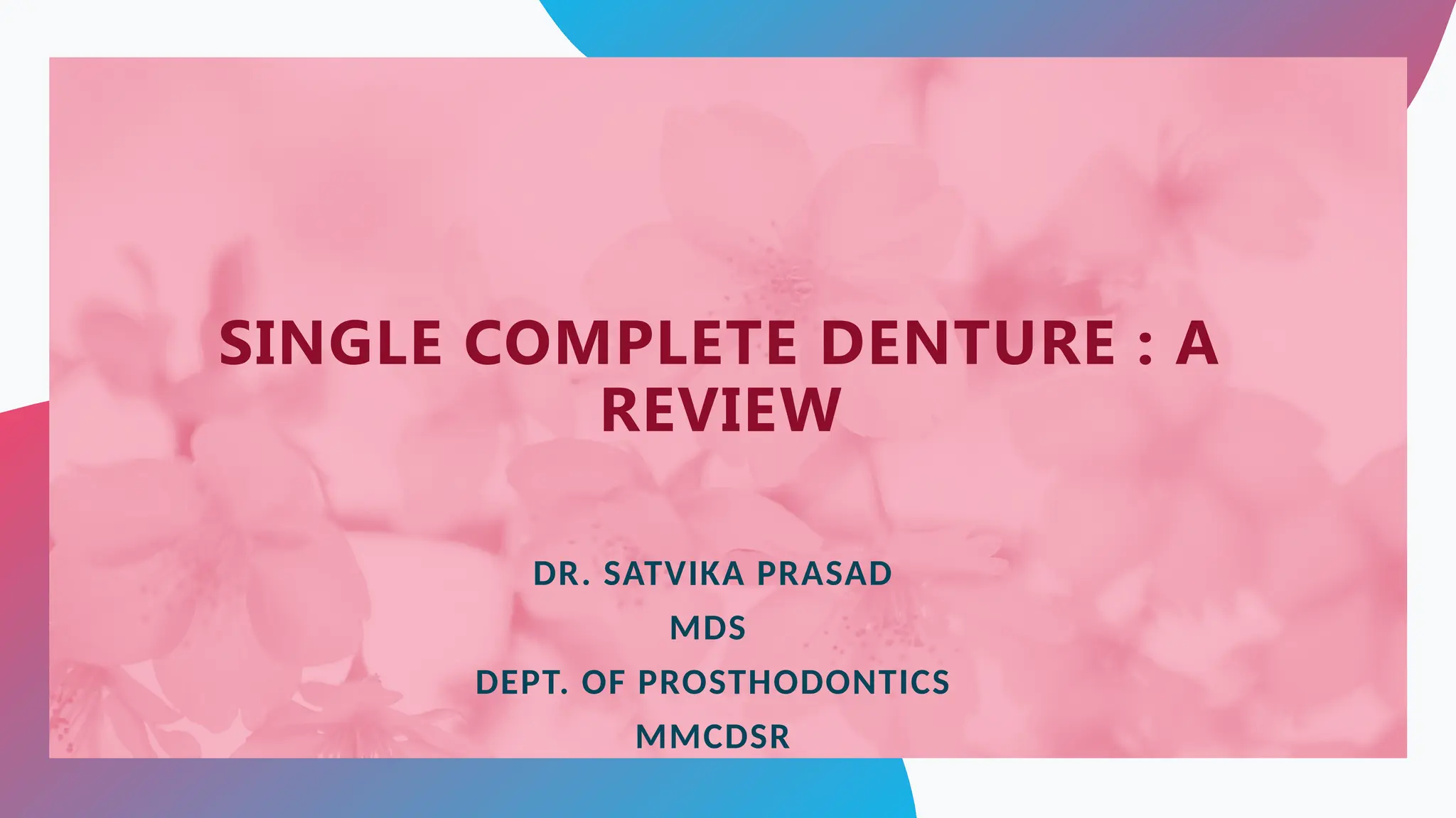 SINGLE COMPLETE DENTURE .pptx