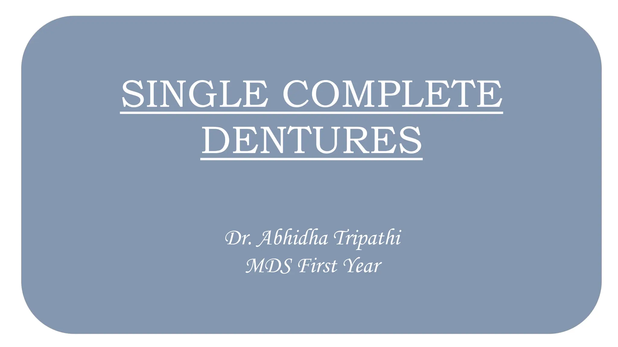 Single Complete Dentures.pptx