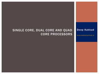 Difference between Single core, Dual core and Quad core Processors | PPTX