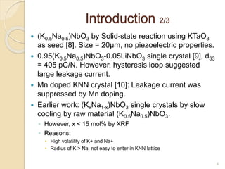 Characterization of Single crystal KNN Ceramics (K0.5Na0.5NbO3) | PPTX